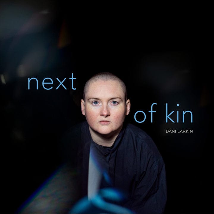 Next Of Kin - Dani Larkin [VINYL]– Vinyl8